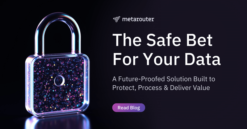 MetaRouter | The Enterprise-Grade Customer Data Foundation for Retailers, Commerce Media ...